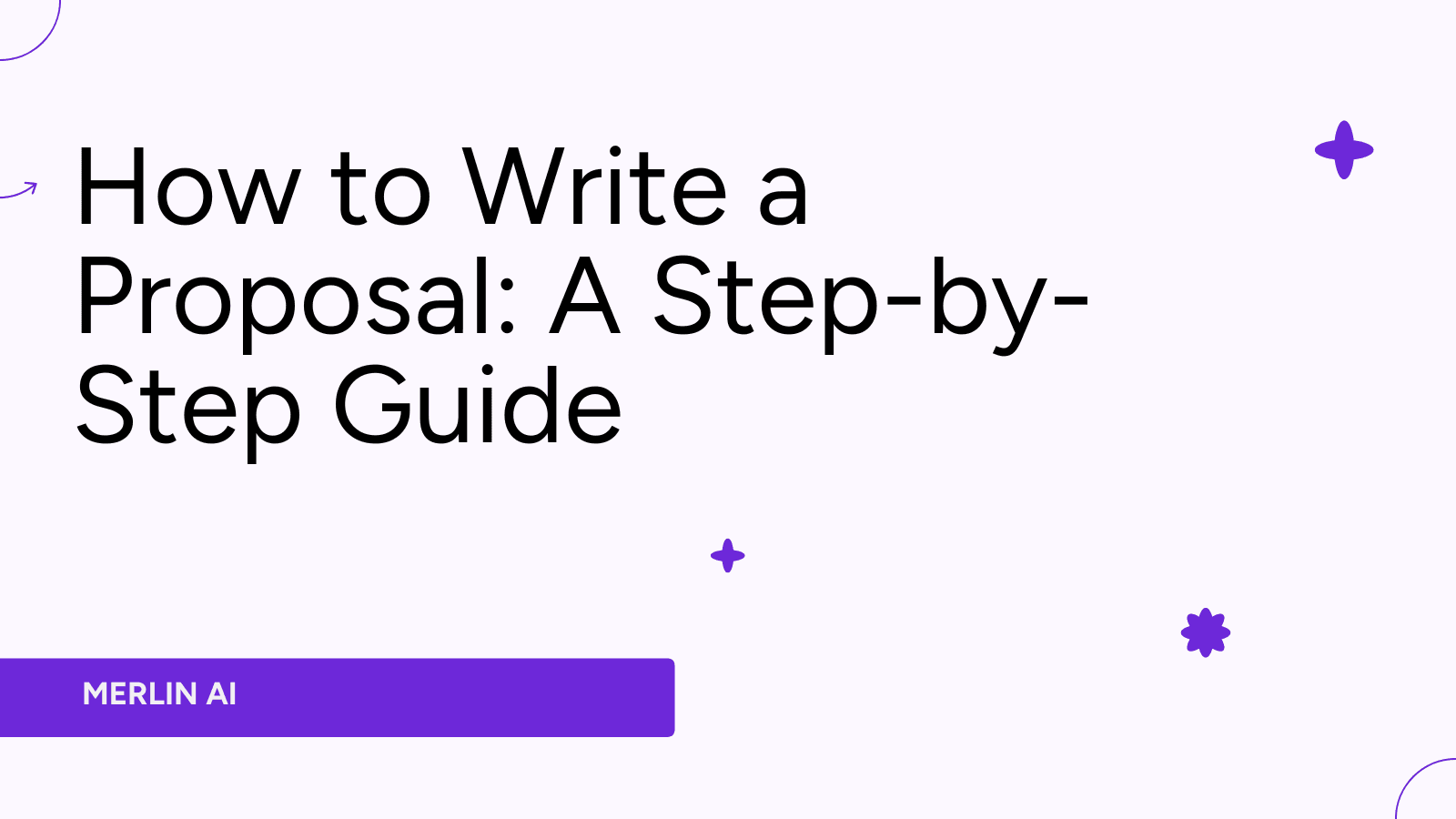 How to Write a Proposal: A Step-by-Step Guide