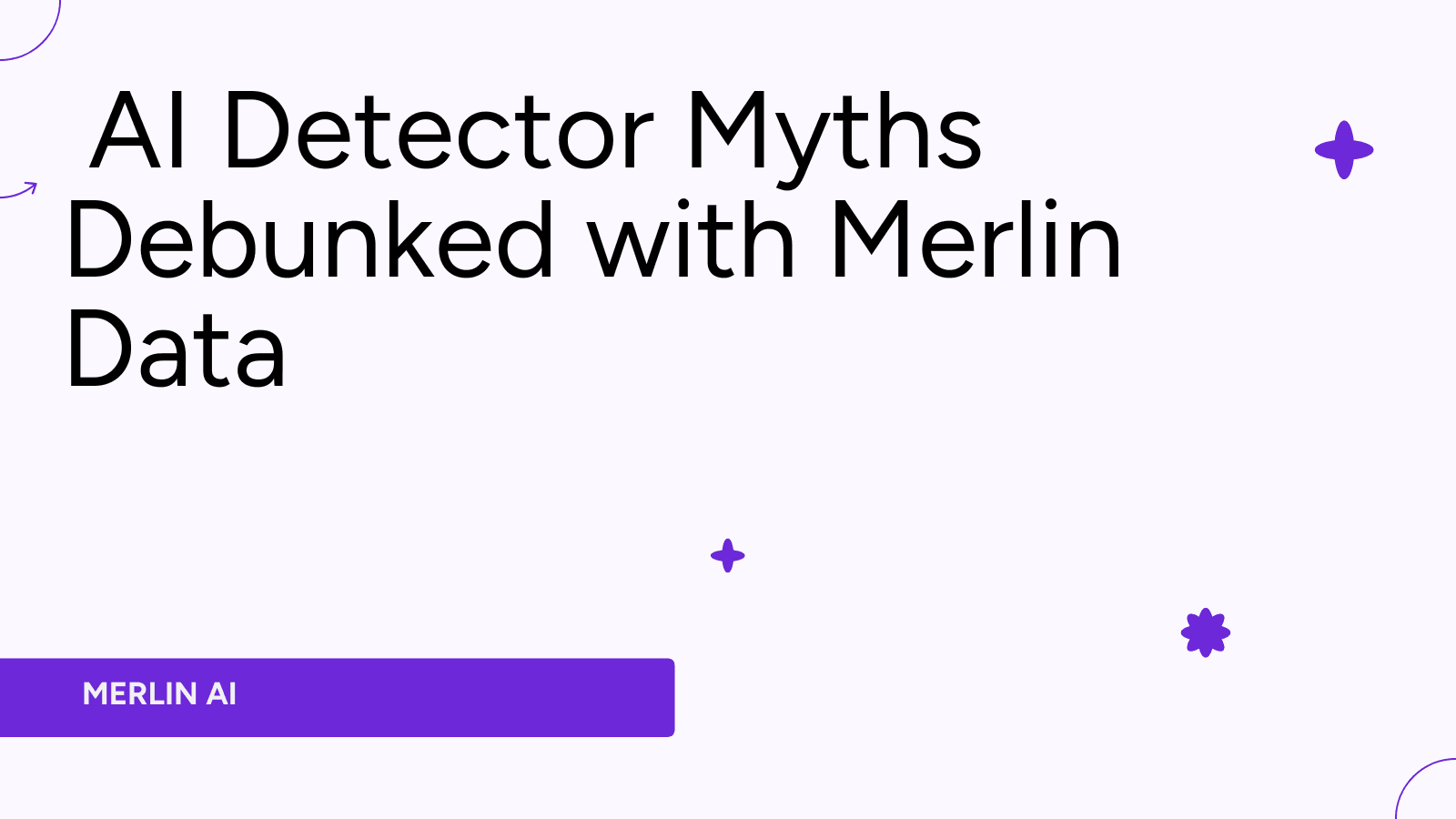 AI Detector Myths Debunked with Merlin Data