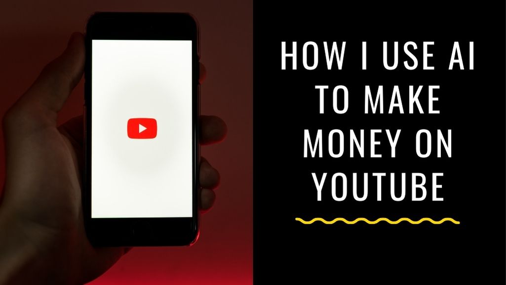 How I Use AI to Make Money on Youtube