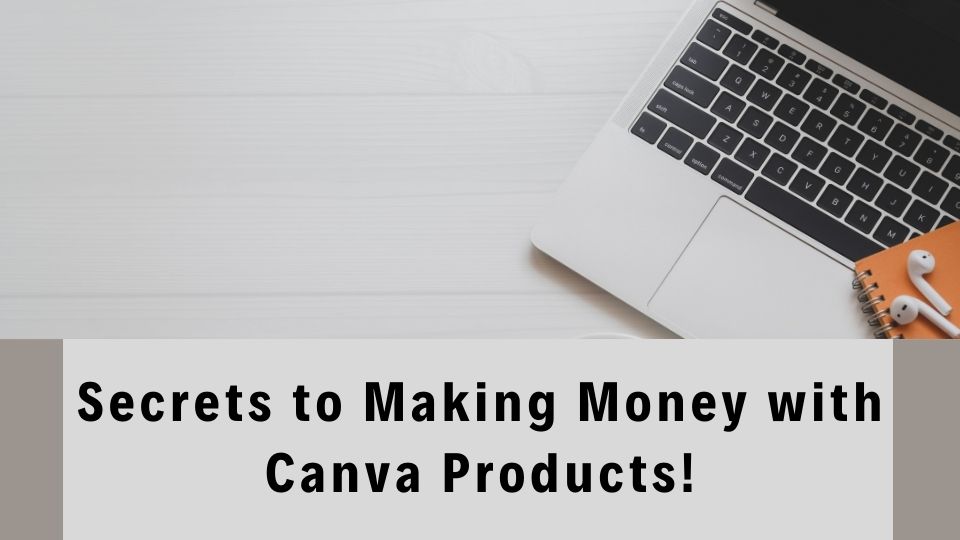 All You Need To Know About Selling Canva Products
