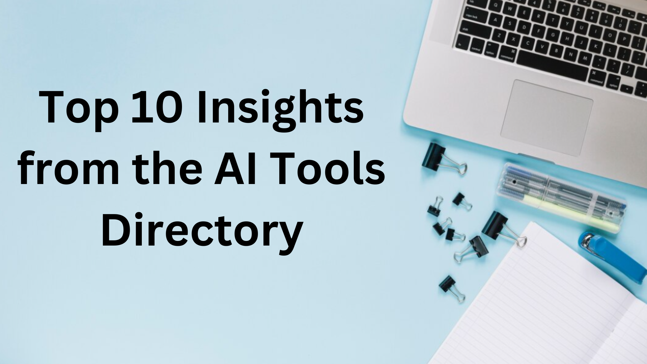 Top 10 Insights from the AI Tools Directory