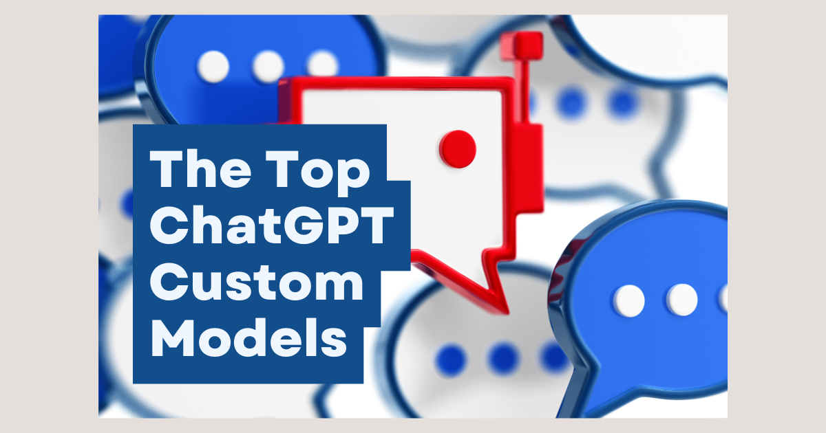9 Best ChatGPT Custom Models You Need Today